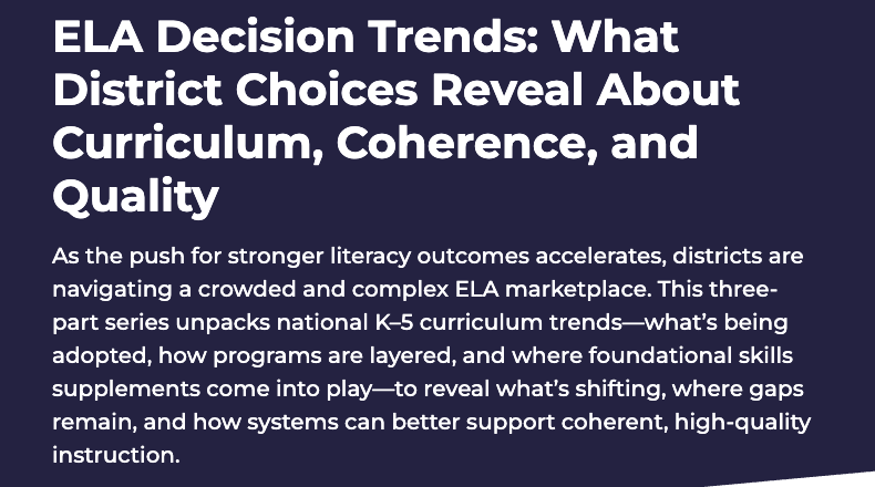 ELA Decision Trends: What District Choices Reveal About Curriculum ...